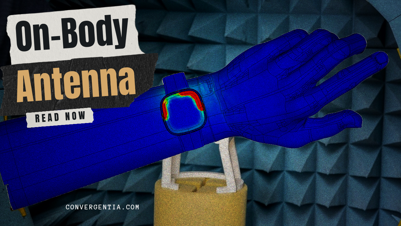Case Study: On-body Antenna Design - Convergentia